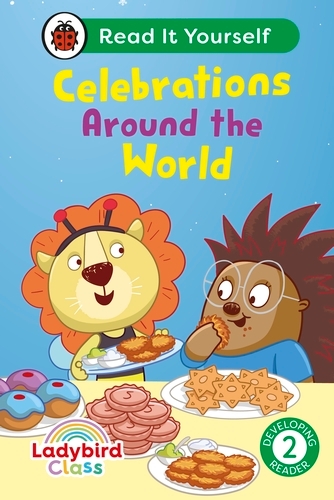Ladybird Class - Celebrations Around the World: Read It Yourself ...